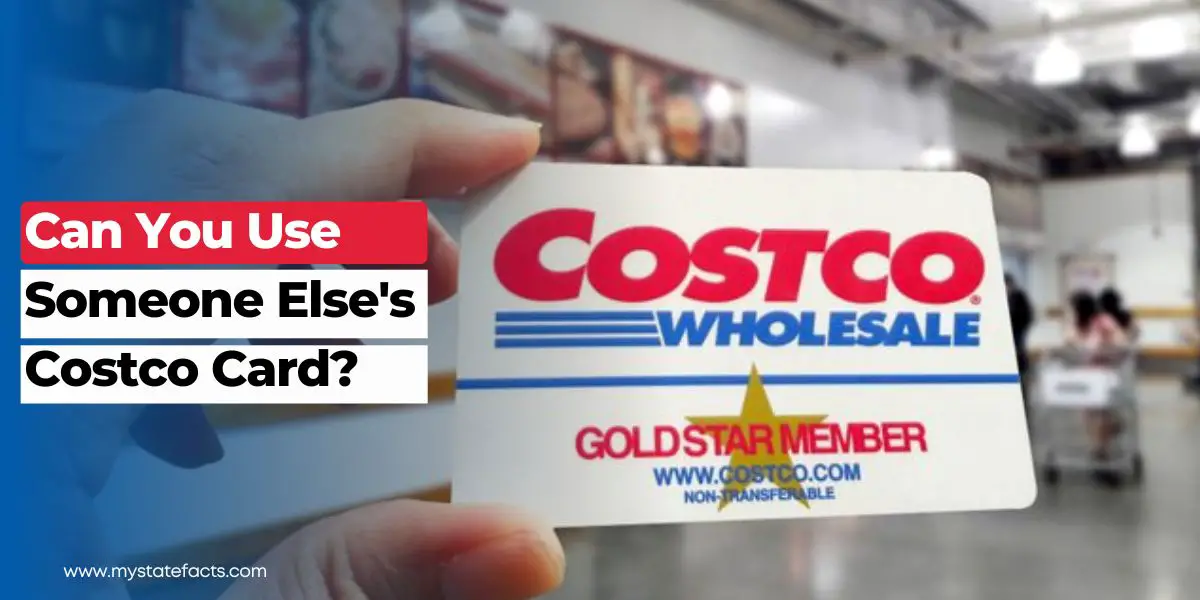 can-you-use-someone-else-s-costco-card-mystatefacts